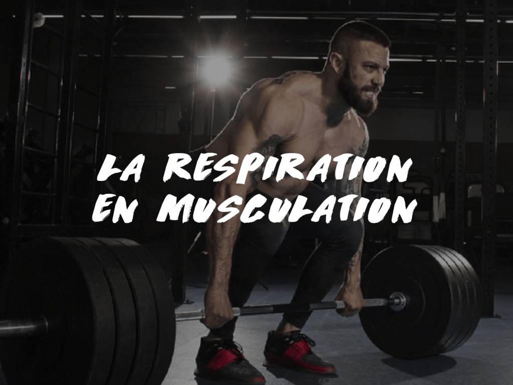 La respiration en musculation - Le Blog - www.discount-nutrition.re